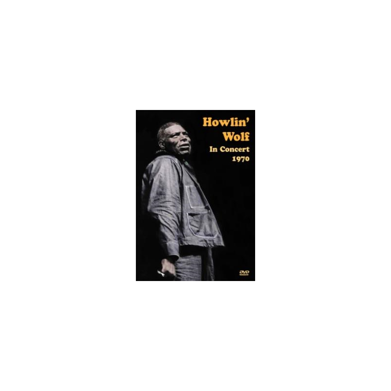 Howlin' Wolf In Concert 1970 by Howlin' Wolf for DVD
